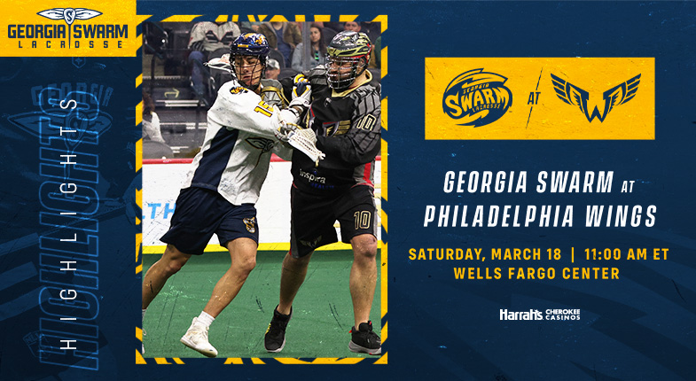 Game Highlights | Georgia Swarm at Philadelphia Wings 3.18.23 | Georgia ...